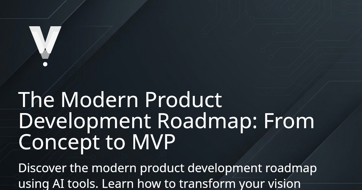 The Modern Product Development Roadmap: From Concept to MVP | Variant ...